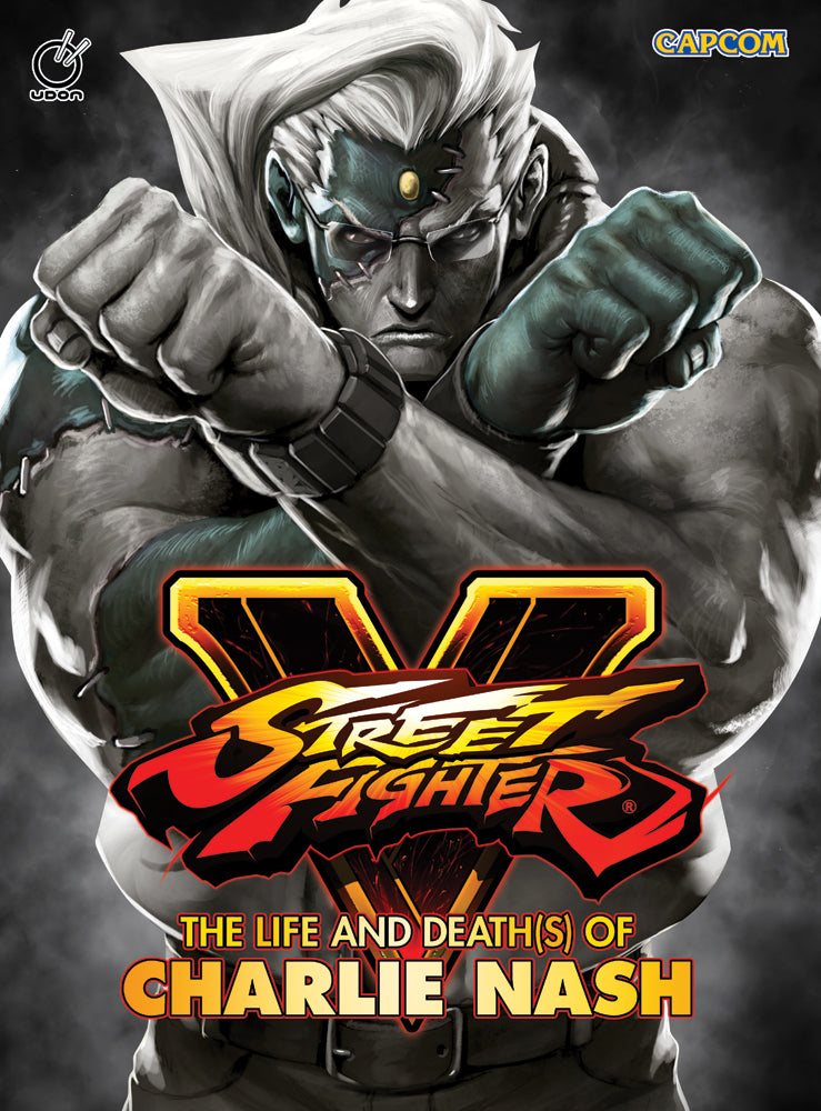 STREET FIGHTER V: THE LIFE AND DEATH(S) OF CHARLIE NASH HC – UDON ...